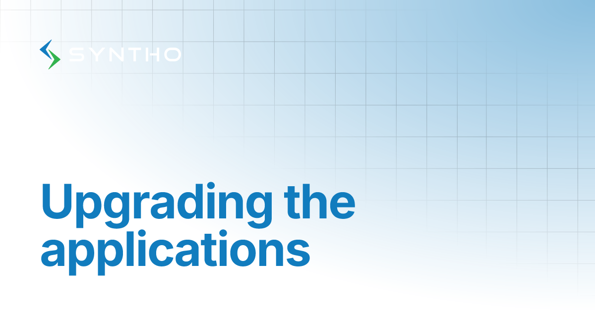 Upgrading the applications | Syntho Documentation