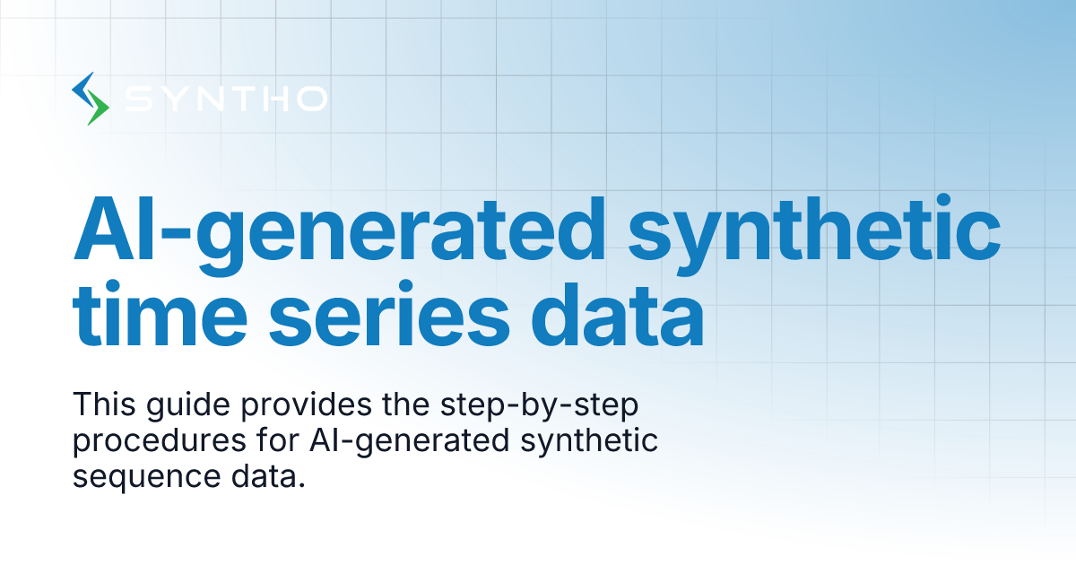 AI-generated synthetic time series data | Syntho Documentation