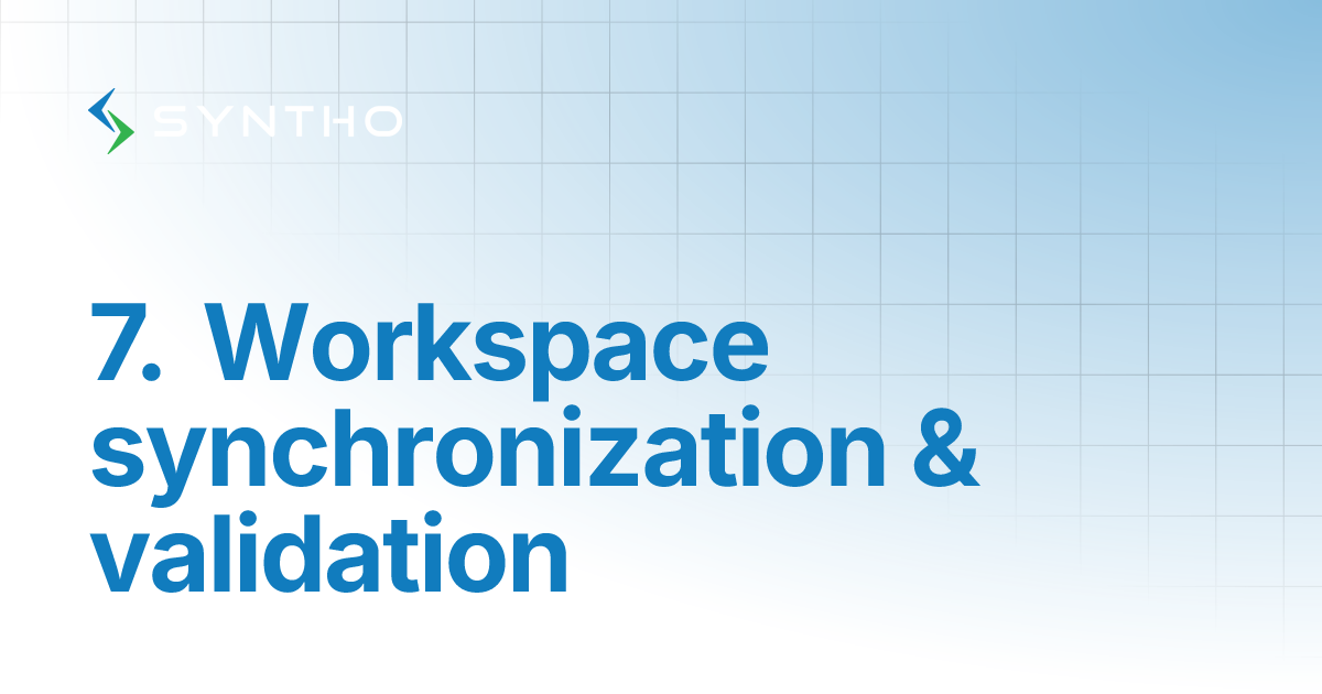7. Workspace synchronization & validation | Syntho Documentation